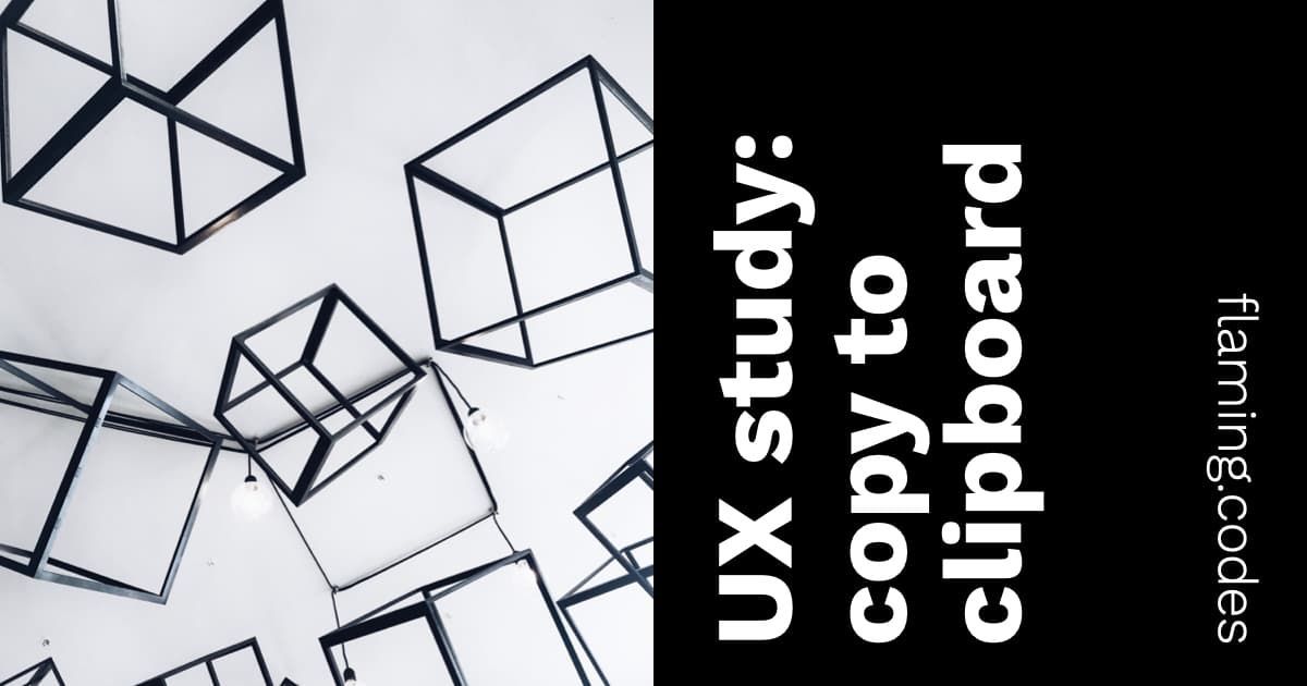 UX study: copy to clipboard in your web app | flaming.codes